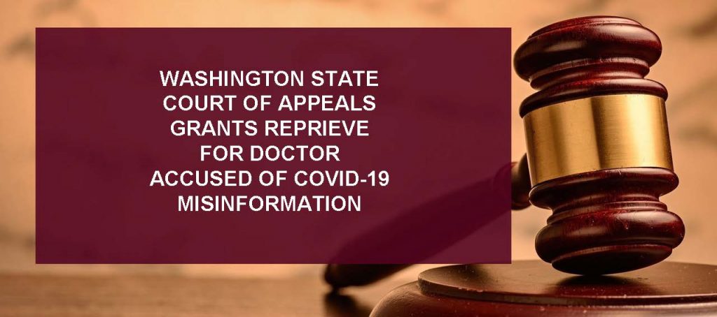Washington State Court Of Appeals Grants Reprieve For Doctor Accused Of
